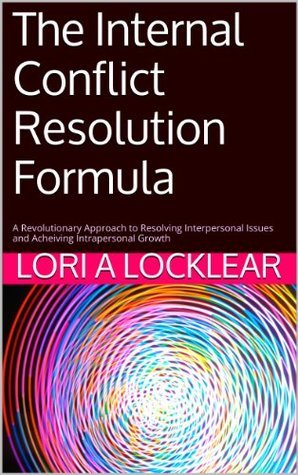 The Internal Conflict Resolution Formula: A Revolutionary Approach to ...