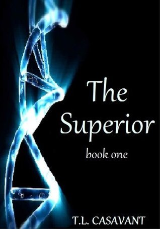 The Superior (Book One) by T.L. CASAVANT | Goodreads