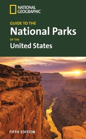 National Geographic Guide to the National Parks of the United States by ...