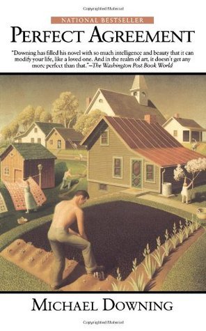 Perfect Agreement by Michael Downing | Goodreads