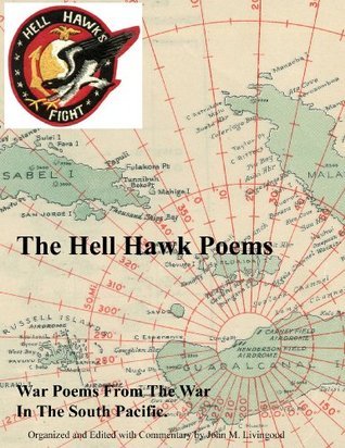 The Hell Hawk Poems: War Poems from the War in the South Pacific by ...