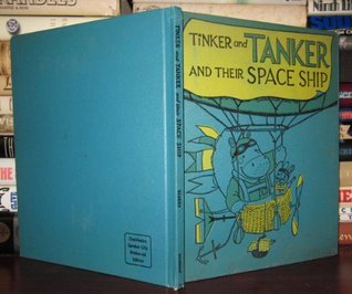 Tinker and Tanker and Their Space Ship by Richard Scarry | Goodreads