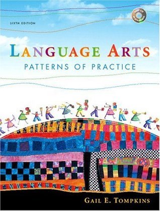 Language Arts: Patterns of Practice by Gail E. Tompkins | Goodreads