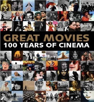 Great Movies: 100 Years of Cinema by Andrew Heritage | Goodreads
