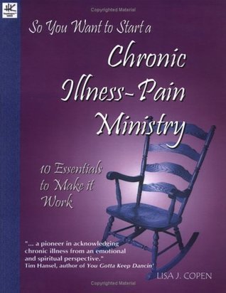 So You Want to Start a Chronic Illness / Pain ministry by Lisa Copen ...