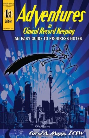 Adventures in Clinical Record Keeping: An Easy Guide to Progress Notes ...