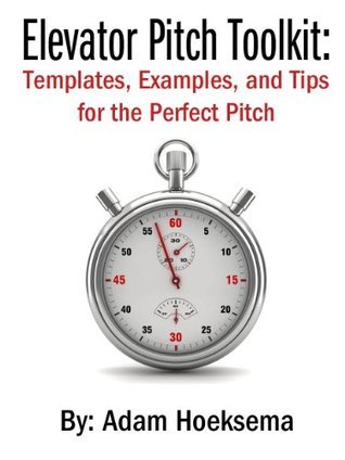 Elevator Pitch Toolkit: Templates, Examples, and Tips for the Perfect ...