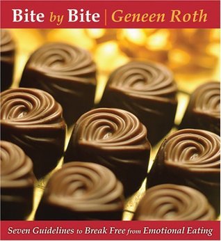 Bite by Bite: Seven Guidelines to Break Free from Emotional Eating by ...