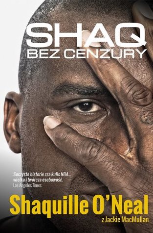 Shaq bez cenzury by Shaquille O'Neal | Goodreads