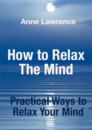 Calming Your Anxious Mind: Practical Tips and Techniques on How to Calm ...