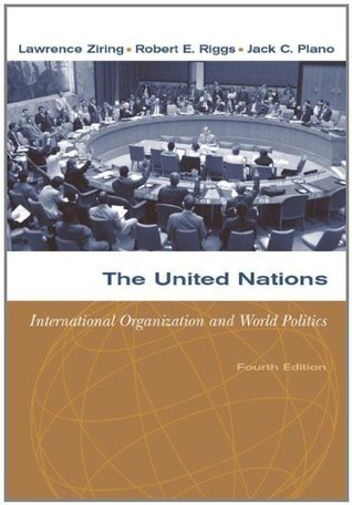 The United Nations: International Organization and World Politics by ...
