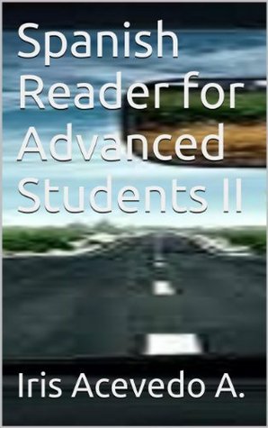 Spanish Reader for Advanced Students II: Short Stories in Spanish ...