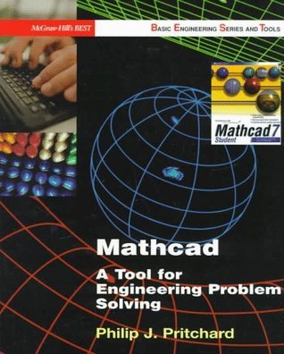 MathCad: A Tool for Engineering Problem Solving by Philip J. Pritchard ...