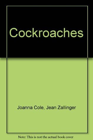 Cockroaches by Joanna Cole | Goodreads