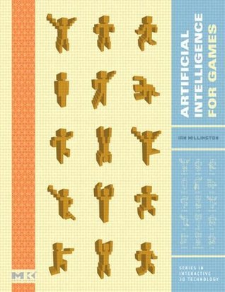Artificial Intelligence for Games by Ian Millington | Goodreads