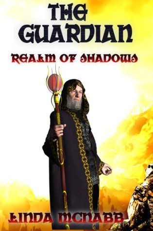 The Guardian (Realm of Shadows #1) by Linda McNabb | Goodreads