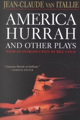 America Hurrah and Other Plays by Jean-Claude van Itallie | Goodreads