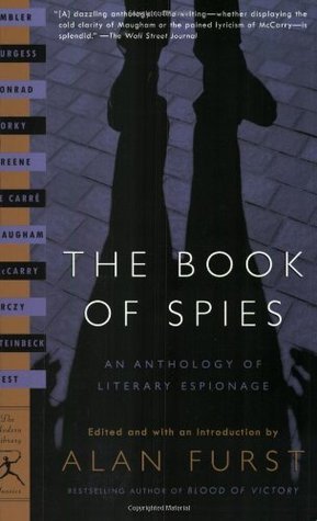 The Book of Spies: An Anthology of Literary Espionage by Alan Furst ...