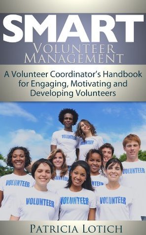 Smart Volunteer Management: A Volunteer Coordinator's Handbook for ...