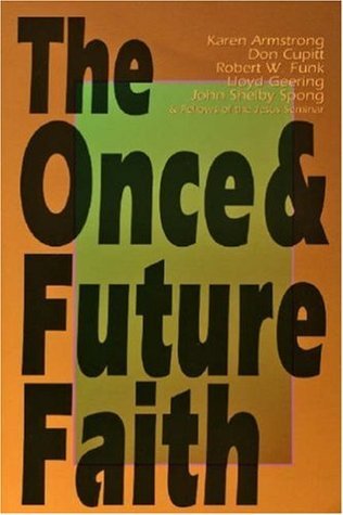 The Once & Future Faith by Robert W. Funk | Goodreads