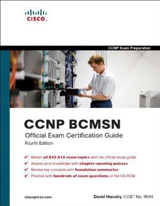 CCNP BCMSN Official Exam Certification Guide by David Hucaby | Goodreads