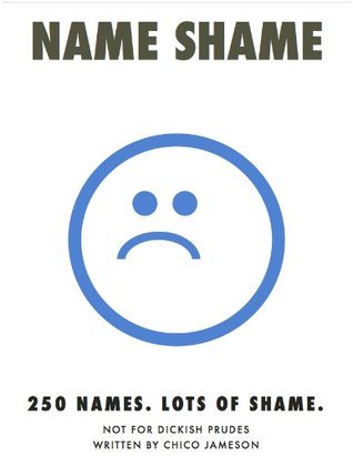 Name Shame (Your Name. Your Shame. Book 1) by Chico Jameson | Goodreads