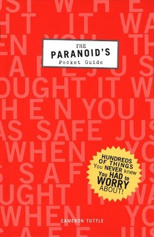 The Paranoid's Pocket Guide by Cameron Tuttle | Goodreads