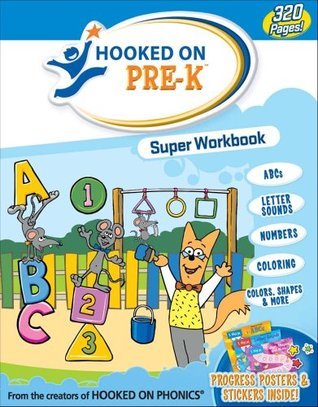 Hooked on Pre-K Super Workbook by Hooked on Phonics | Goodreads