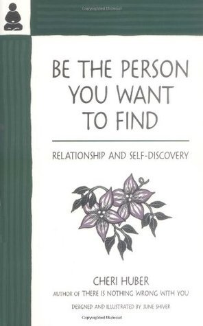 Be the Person You Want to Find: Relationship and Self-Discovery by ...