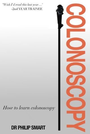 How to learn colonoscopy by Joyce Ma | Goodreads