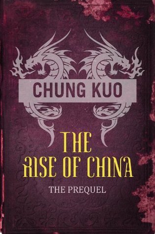 Chung Kuo: The Rise of China: Son of Heaven and Daylight on Iron ...