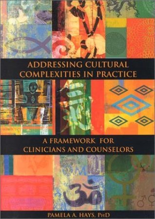 Addressing Cultural Complexities in Practice: A Framework for ...