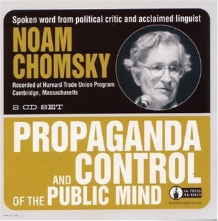 Propaganda and Control of the Public Mind by Noam Chomsky | Goodreads