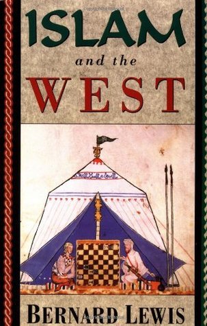 Islam and the West by Bernard Lewis | Goodreads