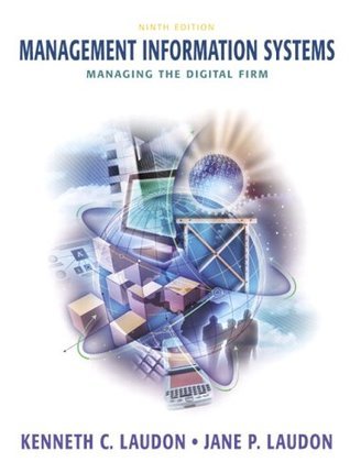 Management Information Systems: Managing the Digital Firm by Kenneth C ...