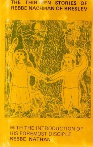The Thirteen Stories of Rebbe Nachman of Breslev: With the Introduction ...