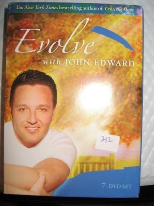 Evolve with John Edward by John Edward | Goodreads