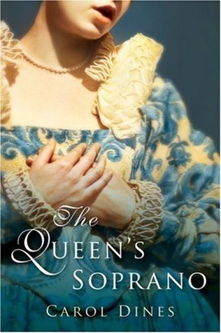 Queen's Soprano by Carol Dines | Goodreads