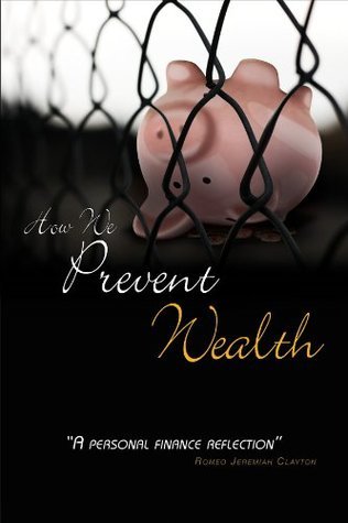 How We Prevent Wealth: A Personal Finance Reflection by Romeo Jeremiah ...