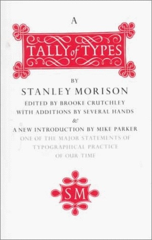 Tally of Types: With Additions by Several Hands by Stanley Morison ...