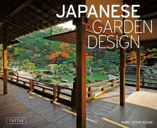 Japanese Garden Design by Marc Peter Keane | Goodreads