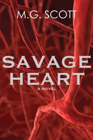Savage Heart by M.G. Scott | Goodreads