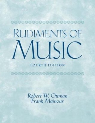 Rudiments of Music by Robert W. Ottman | Goodreads