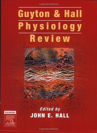 Guyton and Hall Physiology Review (Guyton Physiology) by John E. Hall ...