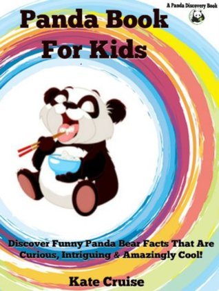 Panda Books For Kids: Discover Funny Panda Bear Facts That Are Curious ...