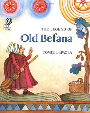 The Legend of Old Befana by Tomie dePaola | Goodreads
