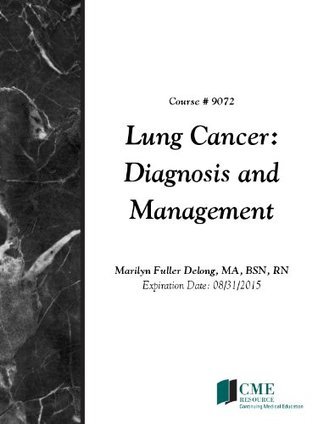 Lung Cancer: Diagnosis and Management by Marilyn Fuller Delong | Goodreads