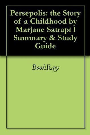 Persepolis: the Story of a Childhood by Marjane Satrapi l Summary ...