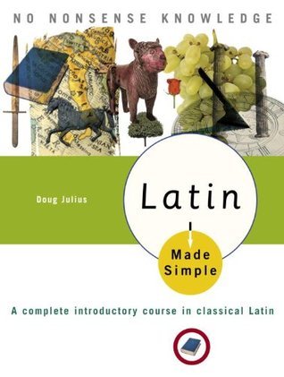 Latin Made Simple: A complete introductory course in Classical Latin by ...