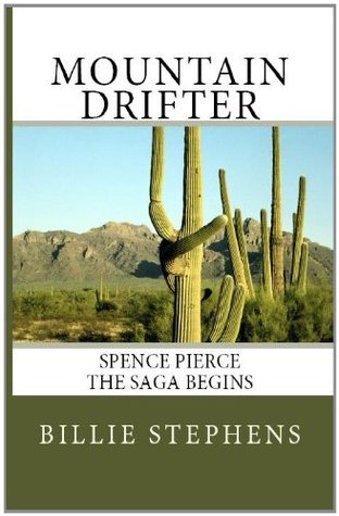 Mountain Drifter (Spence Pierce Series Book 1) by Billie L. Stephens ...